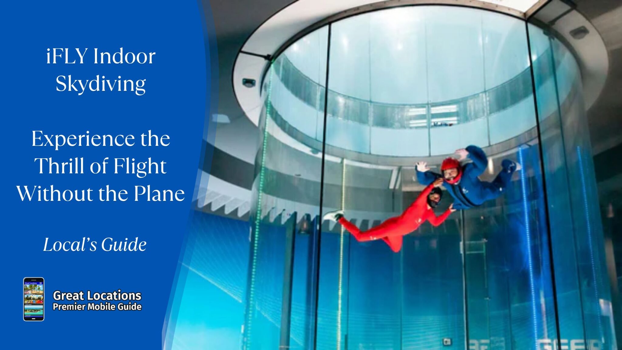 iFLY Indoor Skydiving - Experience Thrill of Flight Without the Plane